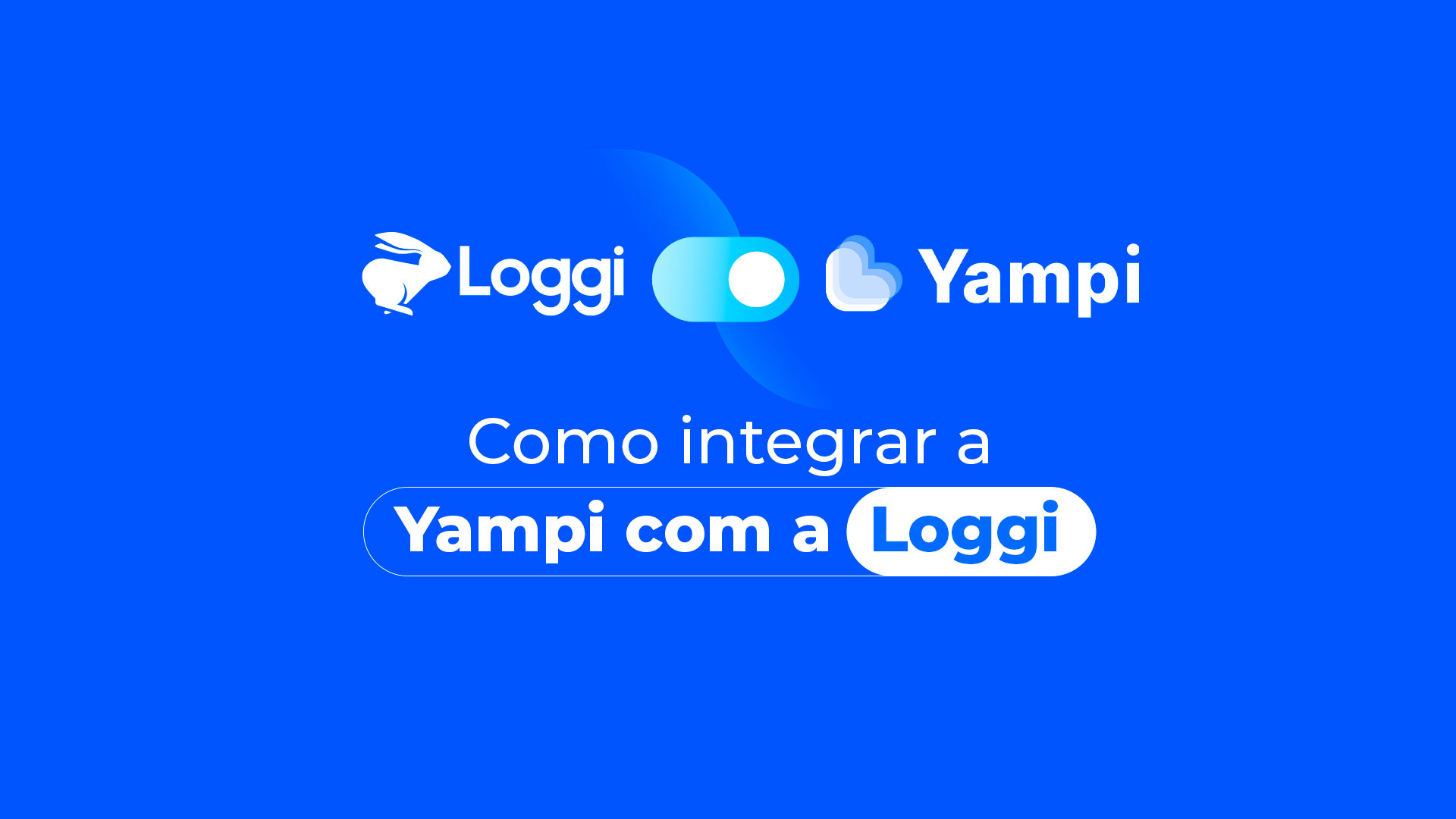 Como integrar Yampi com a Loggi